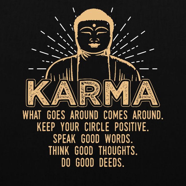 Karma What Goes Around Comes Around Keep Your Circle Positive