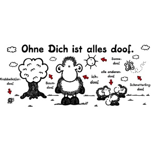 Sheepworld Ohne Dich ist alles doof - Frauen Premium Tank Top | Dein ...