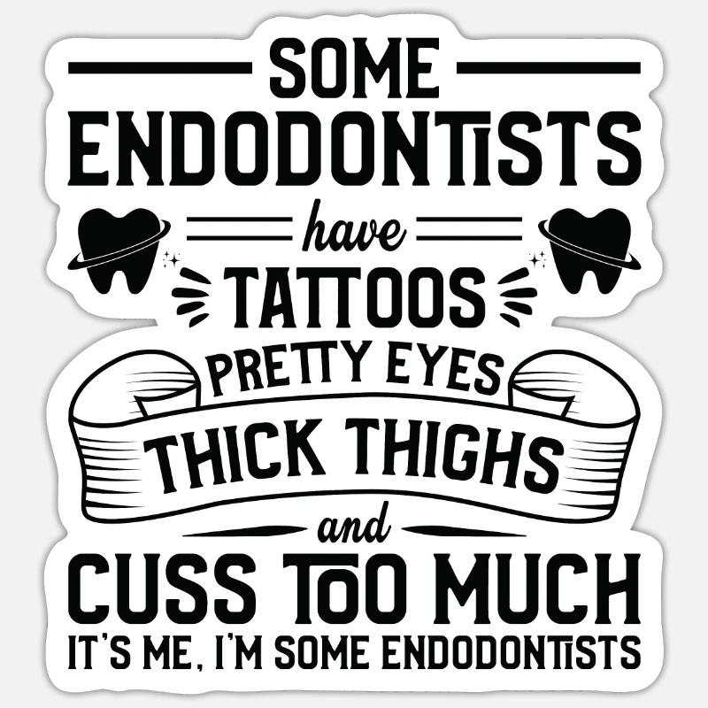 Endodontist Stickers | Unique Designs | Spreadshirt